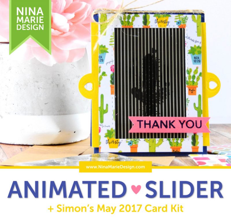 Animation Slider Card + Simon's Animation Card Kit - Nina-Marie Design